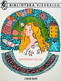 Nebeska reka i druge bajke by Grozdana Olujić | Goodreads