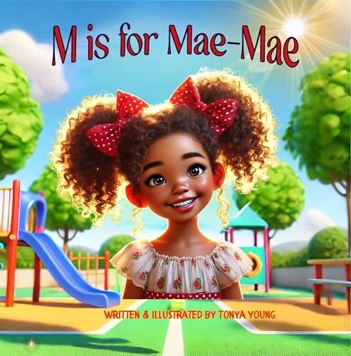 M IS FOR MAE-MAE by Tonya Young | Goodreads