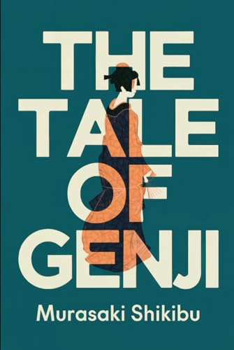 The Tale of Genji (The World's First Novel): A New Translation by Murasaki Shikibu | Goodreads