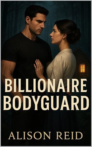 Billionaire Bodyguard (Protector Romance Series) by Alison Reid | Goodreads