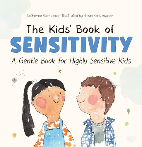The Kids' Book of Sensitivity: A Gentle Book for Highly Sensitive Kids ...