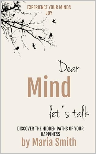 Dear Mind let´s talk by Maria Smith | Goodreads
