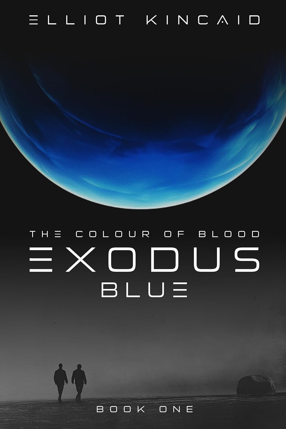 Exodus Blue (The Colour of Blood #1) by Elliot Kincaid | Goodreads