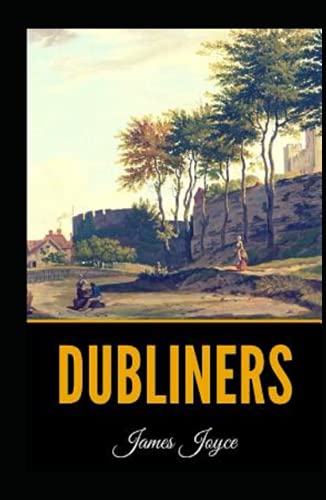 Dubliners Annotated by James Joyce | Goodreads