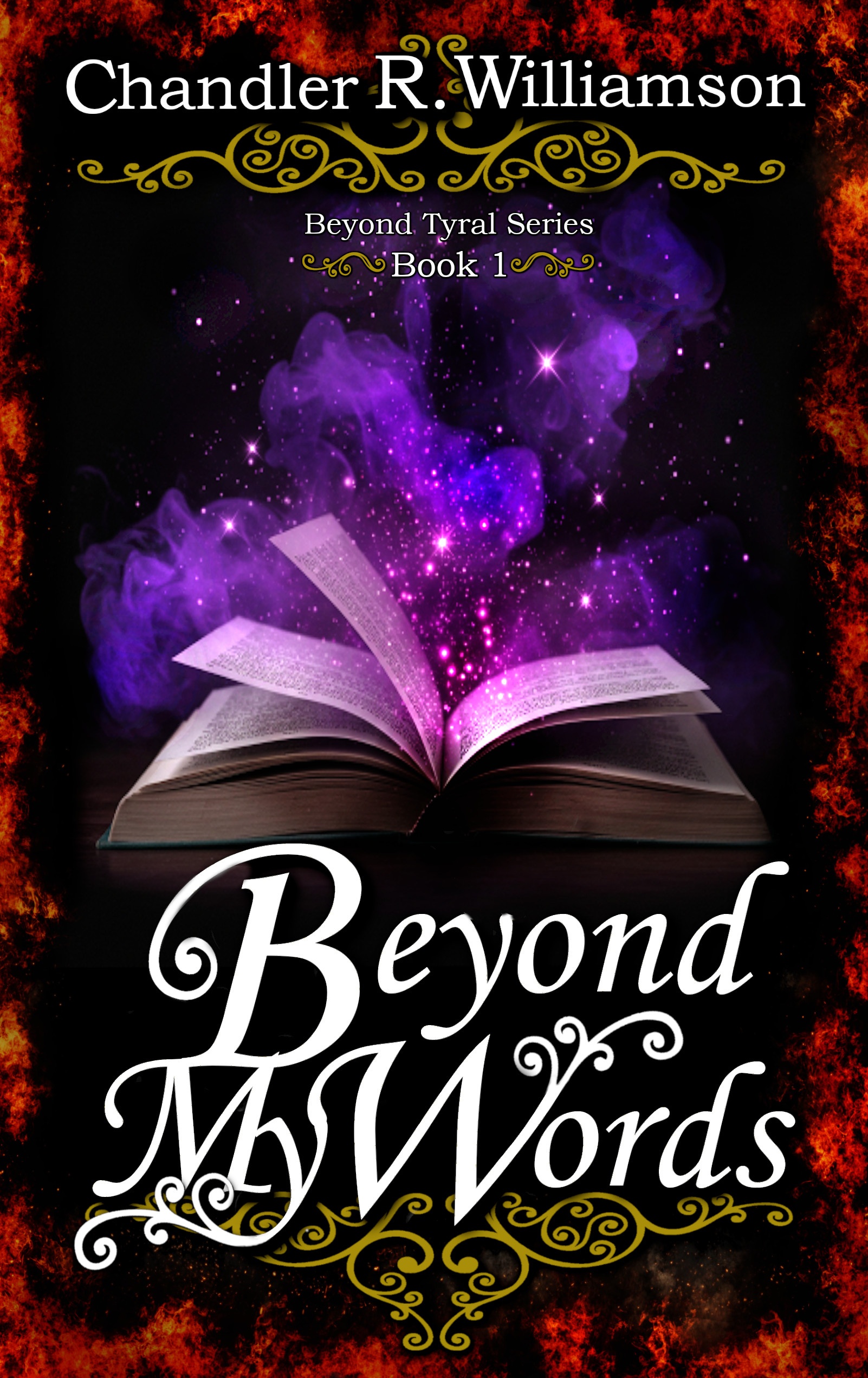 Beyond My Words (Beyond Tyral #1) by Chandler R. Williamson | Goodreads