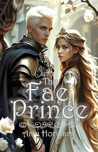 The Fae Prince (Fantasy Romance) by Amy Horikami | Goodreads