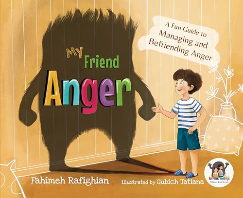 Let’s Meet Anger: A Fun Guide To Managing and Befriending Anger by ...