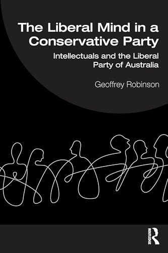 The Liberal Mind in a Conservative Party by Geoffrey Robinson | Goodreads
