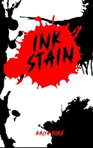 Ink Stain by Kalia Rose | Goodreads