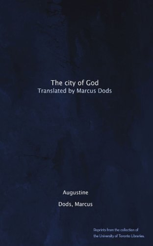 The city of God. Translated by Marcus Dods by Marcus Dods | Goodreads