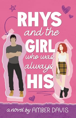 Rhys: and the girl who was always his by Amber Davis | Goodreads