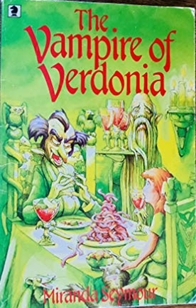 The Vampire of Verdonia by Miranda Seymour | Goodreads