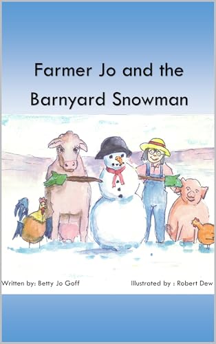 Farmer Jo and the Barnyard Snowman by Betty Jo Goff | Goodreads