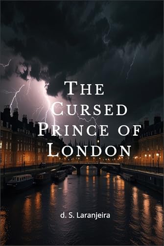 The Cursed Prince of London by d. S. Laranjeira | Goodreads