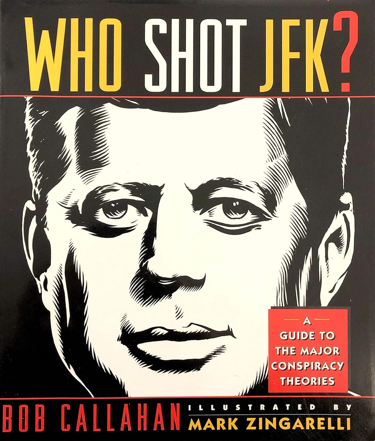Who Shot JFK? A Guide to the Major Conspiracy Theories by Bob Callahan ...