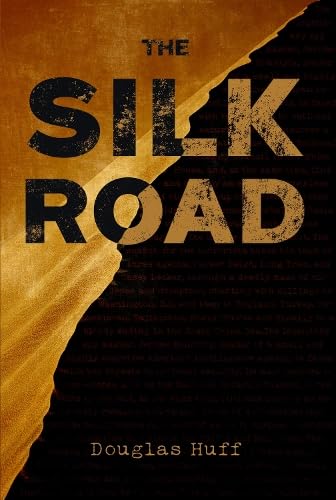 The Silk Road by Douglas Huff | Goodreads