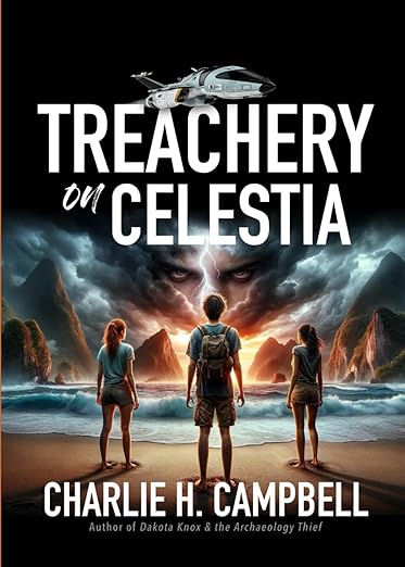 TREACHERY ON CELESTIA: A Futuristic Young-Adults Thriller by Charlie H ...