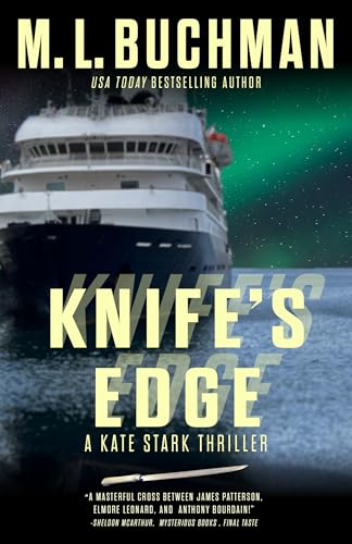 Knife's Edge: an action-adventure thriller by M.L. Buchman | Goodreads