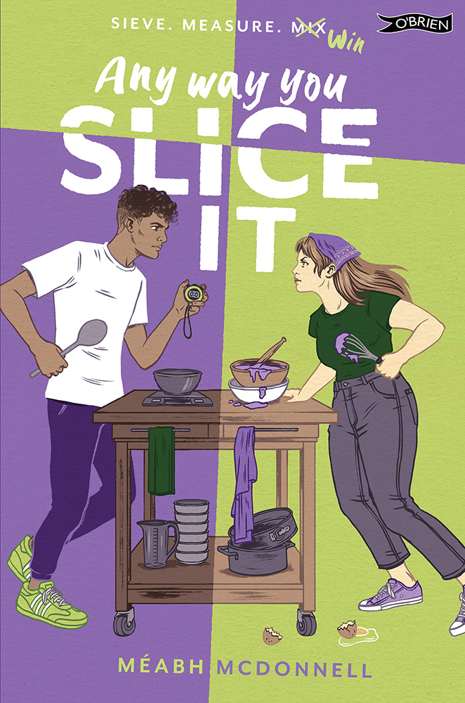 Any Way You Slice It by Méabh McDonnell | Goodreads