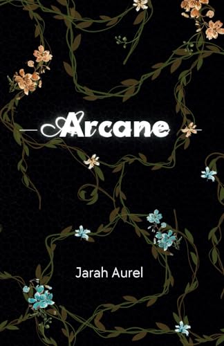 Arcane (The Harmonia Chronicles) by Jarah Aurel | Goodreads