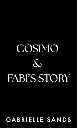 Cosimo & Fabi's Story: An Arranged Marriage Mafia Romance by Gabrielle Sands | Goodreads