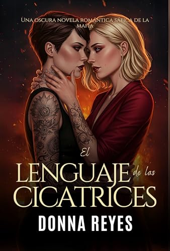El Lenguaje de las Cicatrices: Un Romance Lésbico Mafioso Oscuro by Donna Reyes | Goodreads