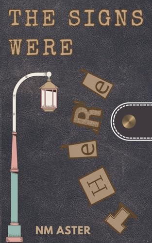 The Signs Were There by Nm Aster | Goodreads