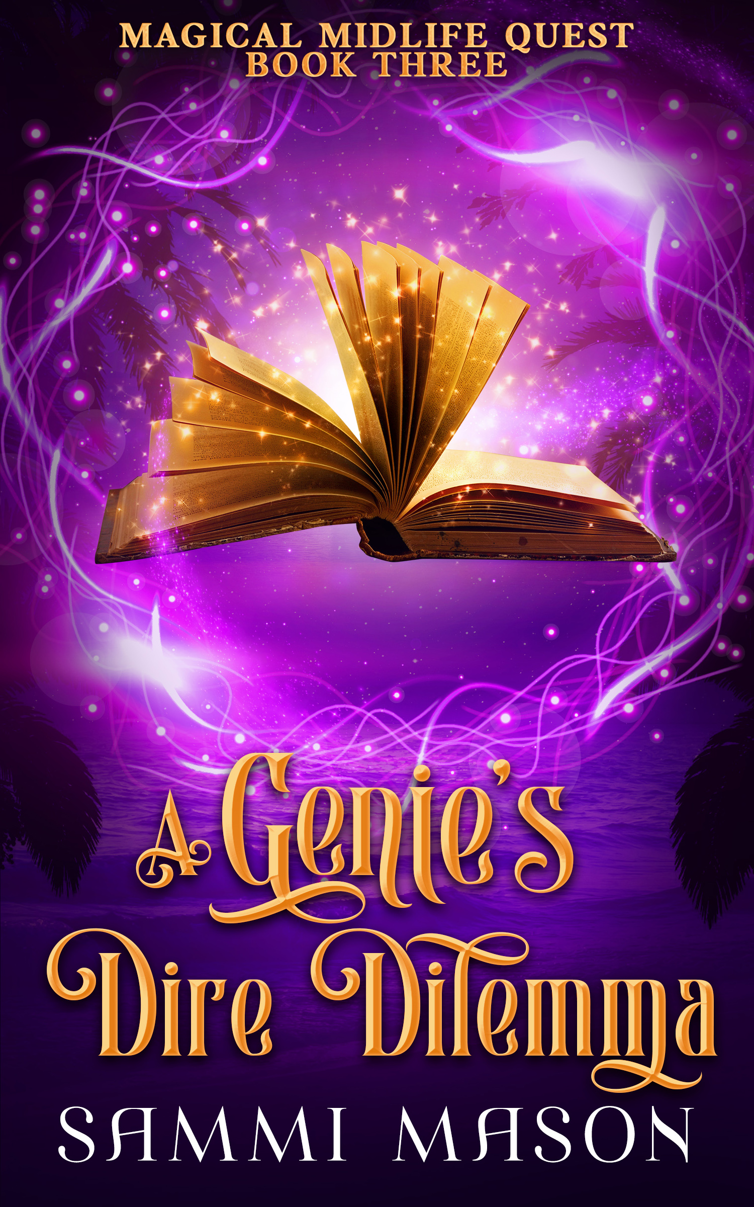 A Genie's Dire Dilemma (Magical Midlife Quest #3) by Sammi Mason ...