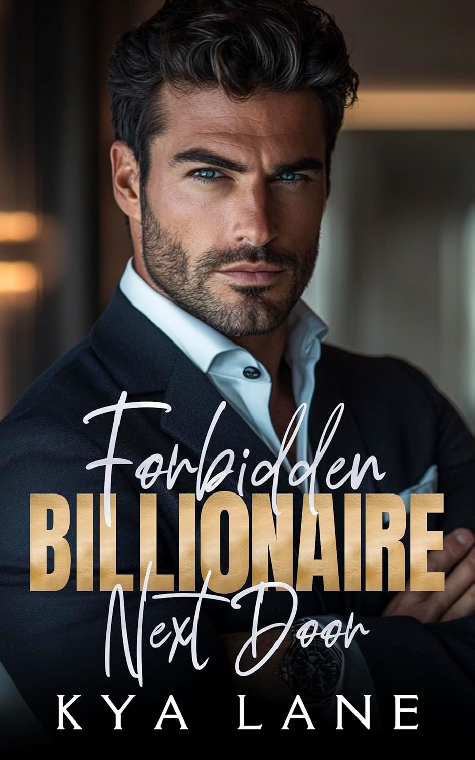 Forbidden Billionaire Next Door by Kya Lane | Goodreads