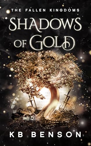 Shadows of Gold (The Fallen Kingdoms #3) by K.B. Benson | Goodreads