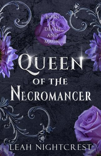 Queen of the Necromancer (Born of Death and Magic) by Leah Nightcrest ...
