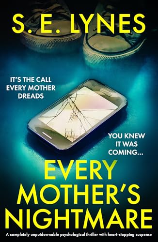 Every Mother's Nightmare by S.E. Lynes | Goodreads
