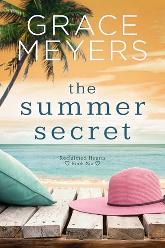 The Summer Secret (Reclaimed Hearts Book 6) by Grace Meyers | Goodreads