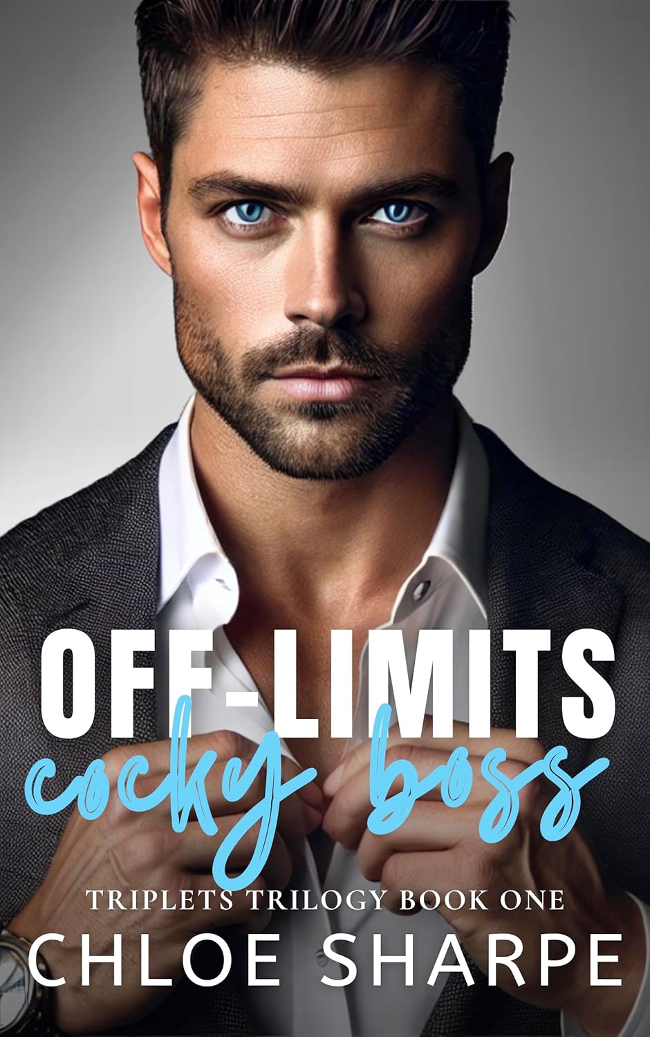 Off-Limits Cocky Boss (Triplets Trilogy #1) by Chloe Sharpe | Goodreads