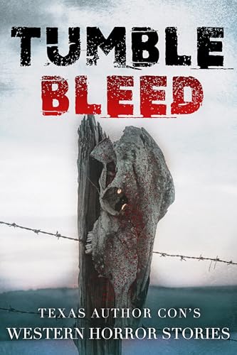 Tumble BLEED: western horror stories by Merrill David | Goodreads