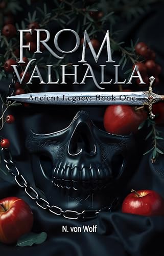 From Valhalla (Ancient Legacy, #1) by N. von Wolf | Goodreads