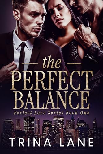 The Perfect Balance (The Perfect Love Book 1) by Trina Lane | Goodreads