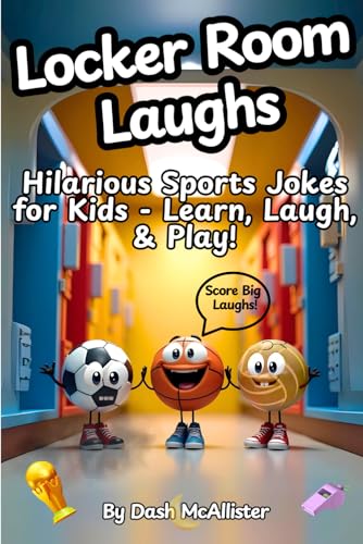 Locker Room Laughs: Hilarious Sports Jokes for Kids - Learn, Laugh ...