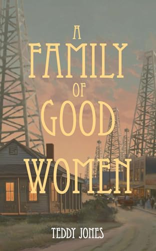 A Family of Good Women by Teddy Jones | Goodreads