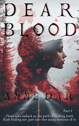 Dear blood: Part 1 by Anne Dar | Goodreads
