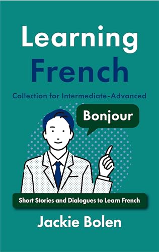Learning French Collection for Intermediate-Advanced: Dialogues ...