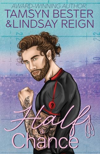 Half a Chance: Toronto Tigers Series Book 2 by Tamsyn Bester | Goodreads