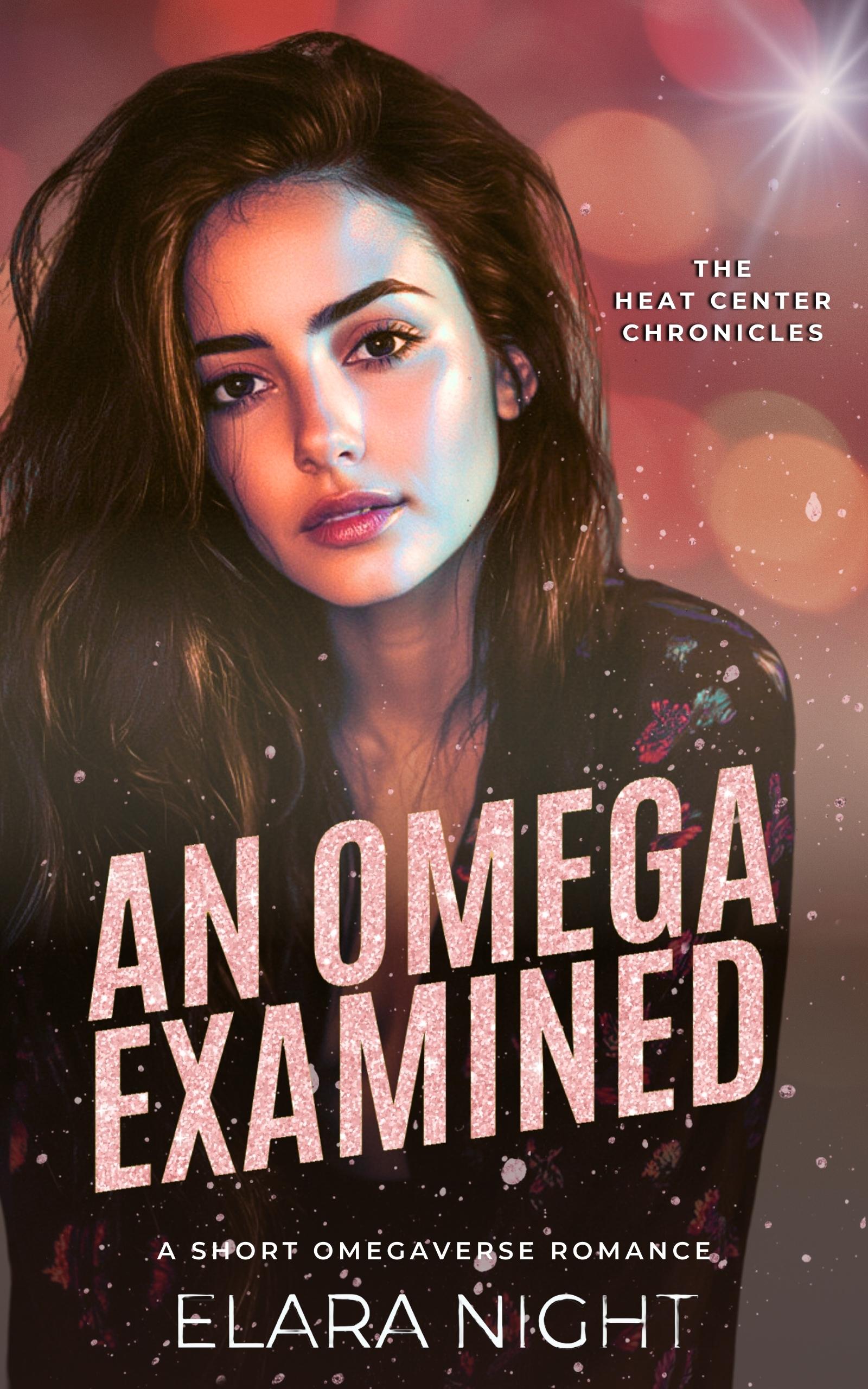 An Omega Examined: A Short MF Omegaverse Romance by Elara Night | Goodreads