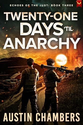 Twenty-One Days 'til Anarchy by Austin Chambers | Goodreads