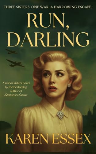 Run, Darling by Karen Essex | Goodreads