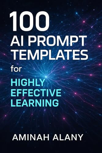 100 AI Prompt Templates for Highly Effective Learning by Aminah Alany ...