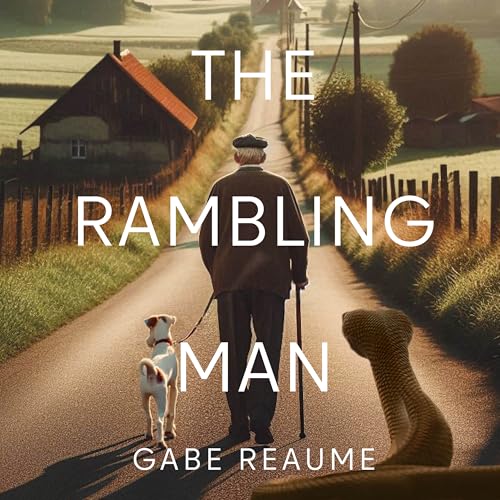 The Rambling Man by Gabe Reaume | Goodreads