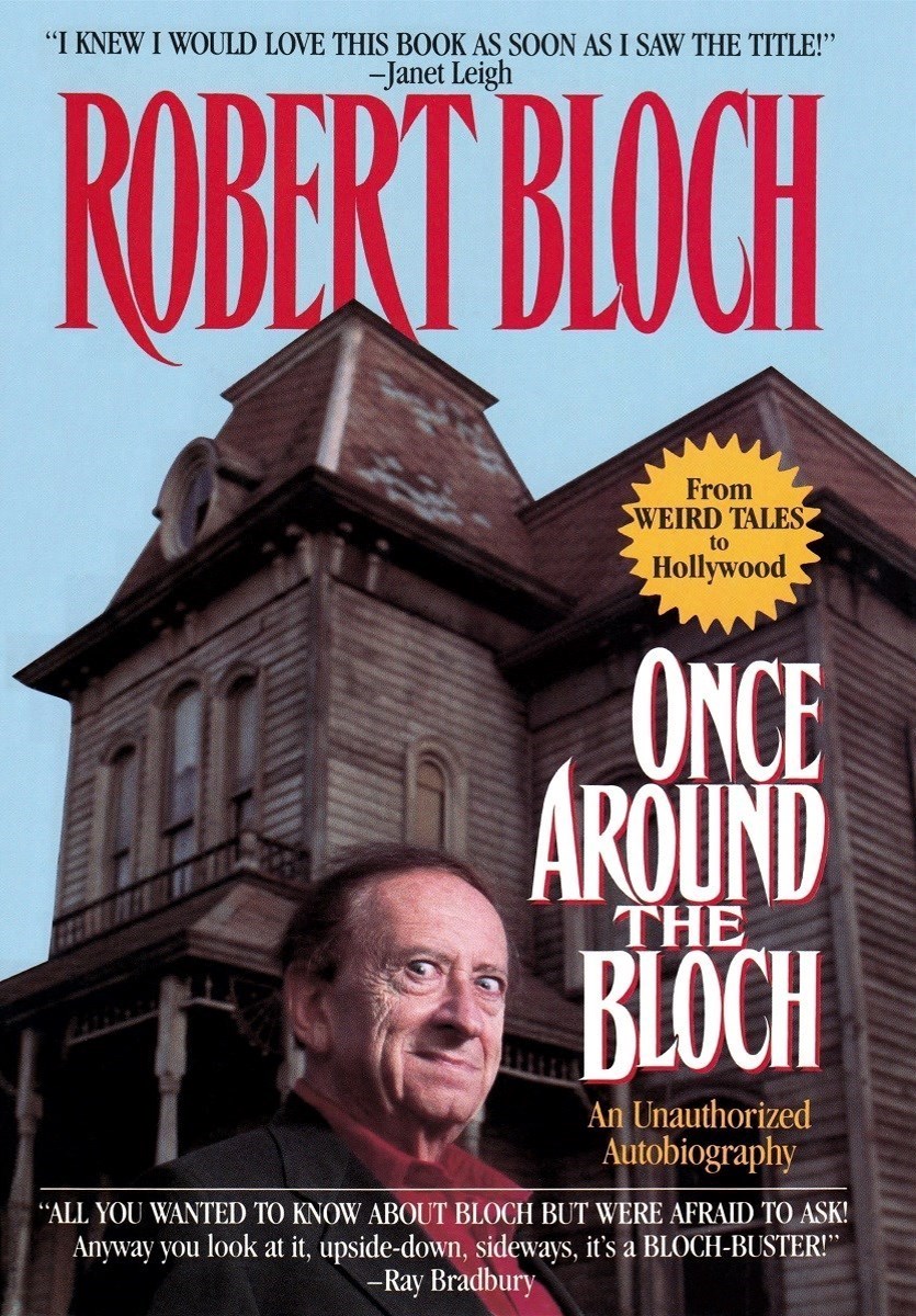 Once Around the Bloch: An Unauthorized Autobiography by Robert Bloch ...