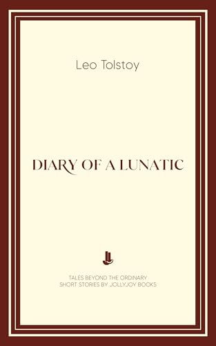 Diary of a Lunatic by Leo Tolstoy | Goodreads