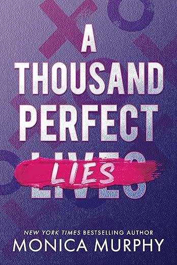A Thousand Perfect Lies by Monica Murphy | Goodreads